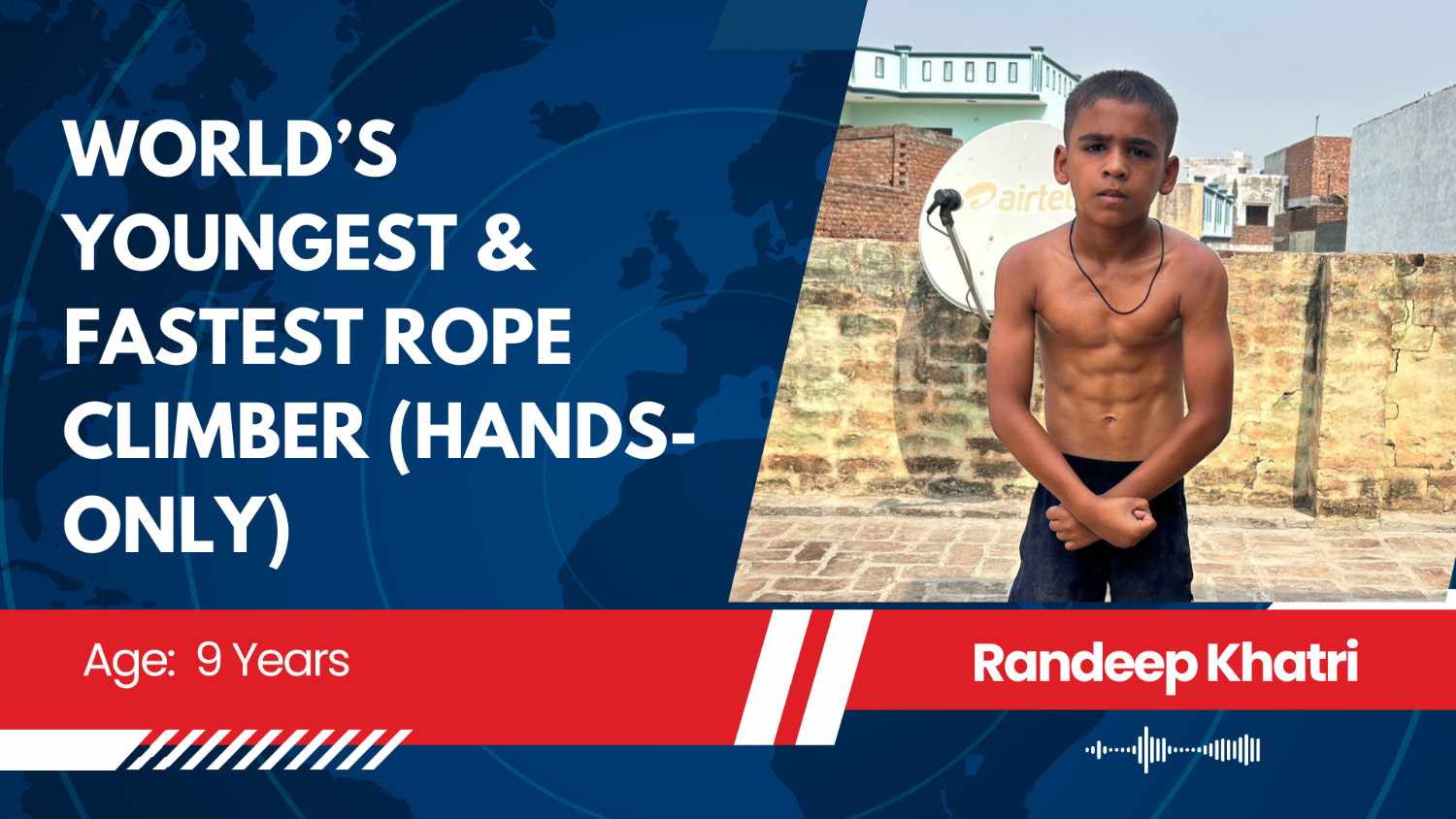 World’s Youngest & Fastest Rope Climber (Hands-Only) – Randeep Khatri ...
