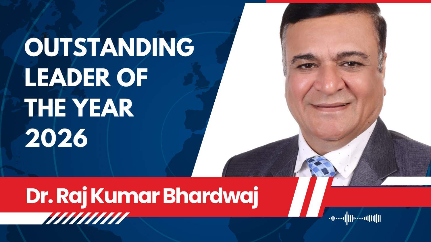 Dr. Raj Kumar Bhardwaj | Outstanding Leader of the Year 2026 | Genius ...